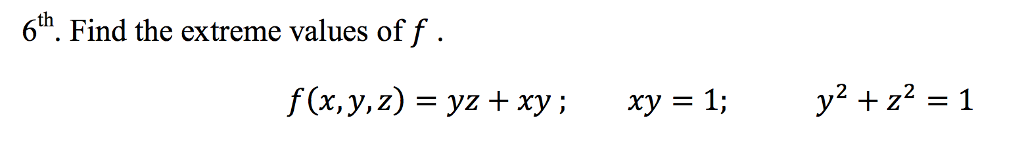 Solved Find The Extreme Values Of F F X Y Z Yz Xy