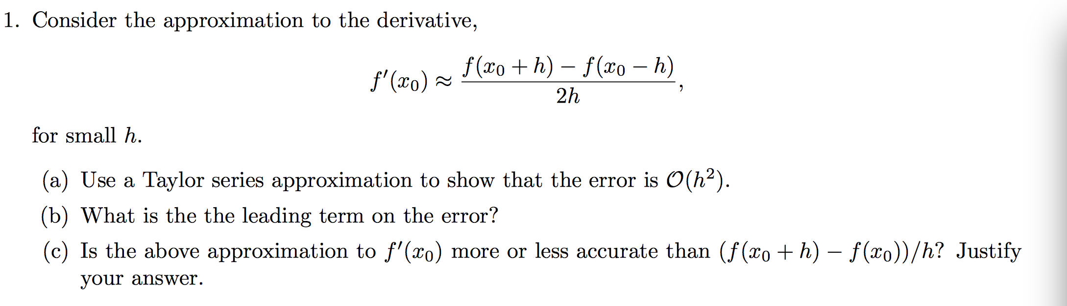 Solved Consider the approximation to the derivative, for | Chegg.com
