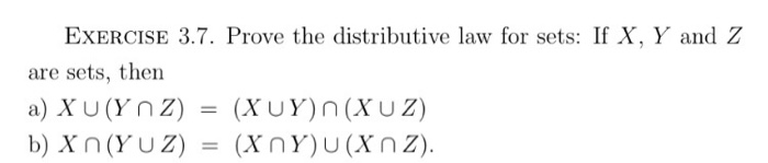 Solved Prove the distributive law for sets: If X, Y and Z | Chegg.com