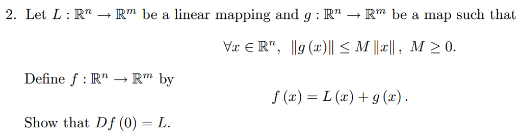 Solved Let L: R^n rightarrow R^m be a linear mapping and g: | Chegg.com Solved Let L: R^n rightarrow R^m be a linear mapping and g: | Chegg.com
