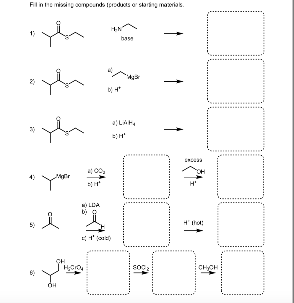 Solved Fill in the missing compounds (products or starting | Chegg.com