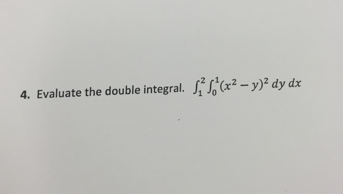 Solved Evaluate the double integral. integral^2_1 | Chegg.com