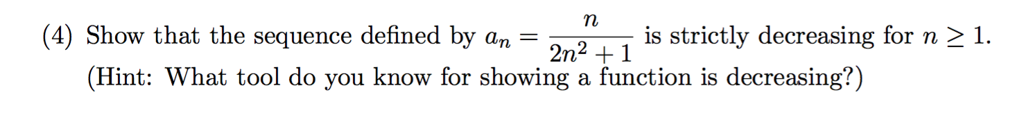 Solved Show that the sequence defined by a_n = n/2n^2+1 is | Chegg.com