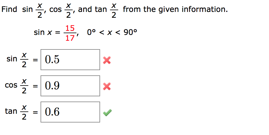 Solved Find sin X/2, cos X/2, and tan x/2 from the given | Chegg.com