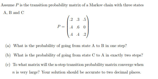 Assume P is the transition probability matrix of a | Chegg.com