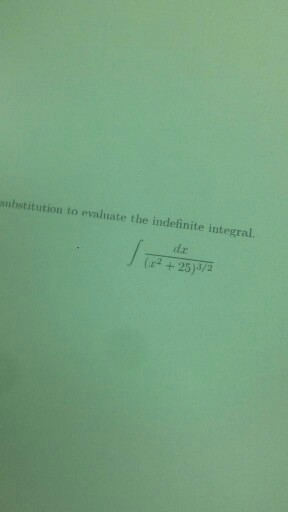 Solved Substitution to the indefinite integral. integral | Chegg.com