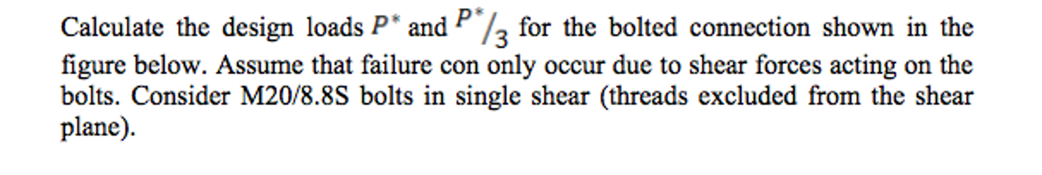 Solved Calculate the design loads P and P"/3 for the bolted | Chegg.com