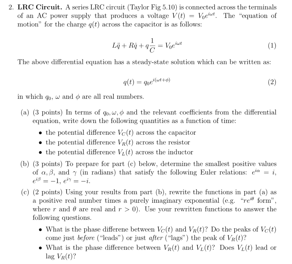 Solved 2. LRC Circuit. A series LRC circuit (Taylor Fig | Chegg.com