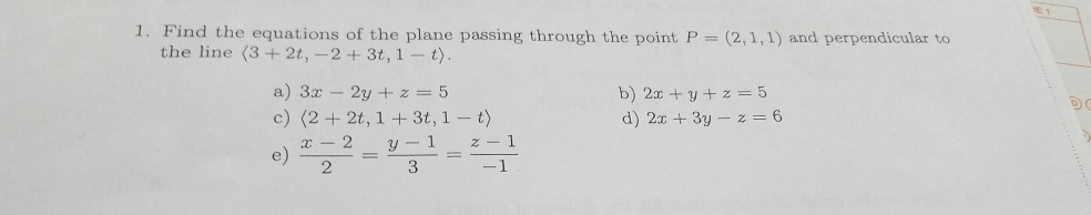Solved 1. Find the equations of the plane passing through | Chegg.com