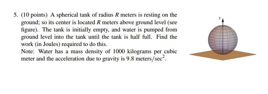 Solved A spherical tank of radius R meters is resting on the | Chegg.com