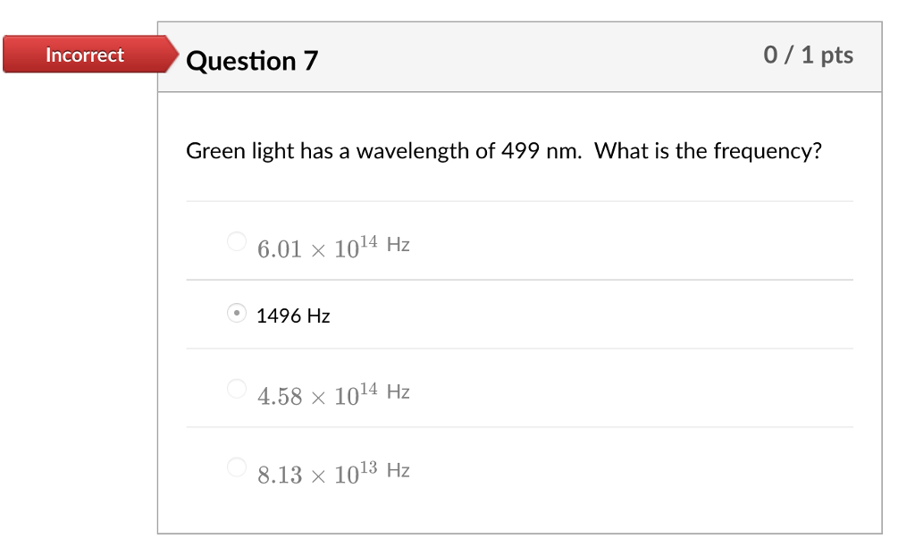 Solved Incorrect 0 1 pts uestion Green light has a | Chegg.com Solved Incorrect 0 1 pts uestion Green light has a | Chegg.com
