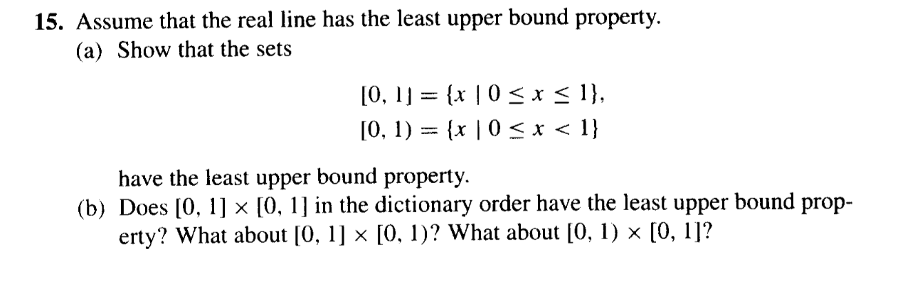 Solved Assume that the real line has the least upper bound | Chegg.com