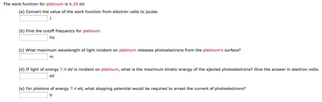 Solved The work function for platinum is 6.35 eV. Convert | Chegg.com