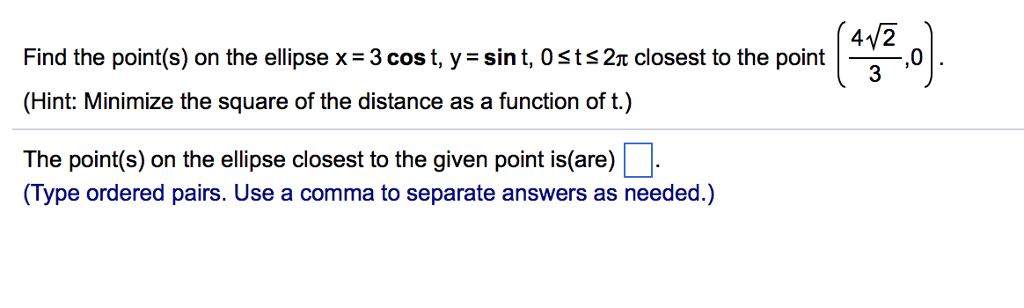 Solved Find the point(s) on the elipsex-3 cost, y = sint, 0 | Chegg.com