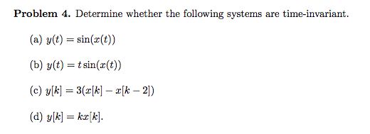 Solved Problem 4. Determine whether the following systems | Chegg.com