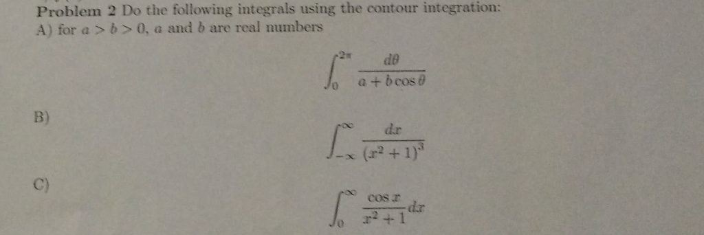Solved Do the following integrals using the contour | Chegg.com