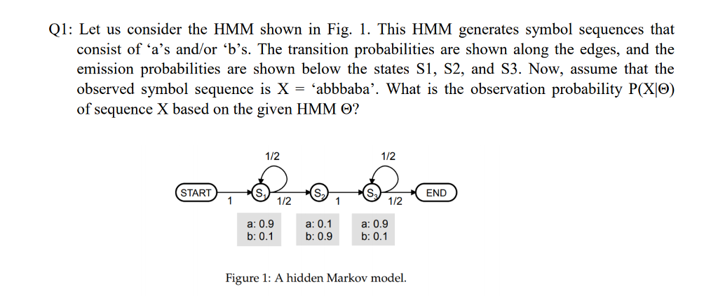 Ql: Let us consider the HMM shown in Fig. 1. This HMM | Chegg.com