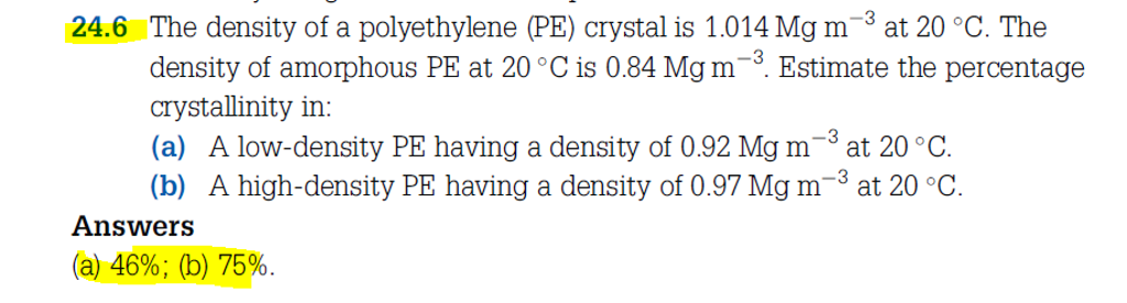 The density of a polyethylene (PE) crystal is 1.014 | Chegg.com
