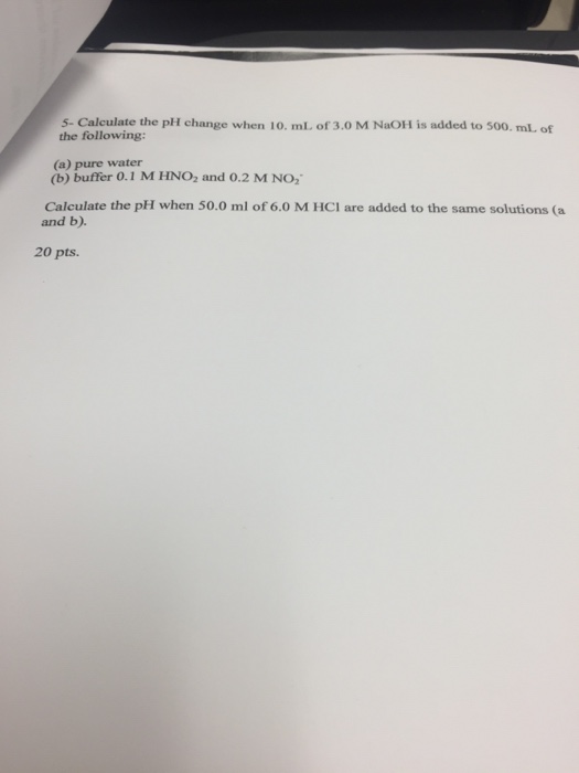 Solved Calculate the pit change when 10, mL of 3.0 M NaOH is | Chegg.com