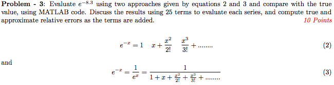 Solved Problem - 3: Evaluate e-8.3 using two approaches | Chegg.com