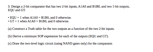 Solved Design a 2-bit comparator that has two 2-bit inputs, | Chegg.com