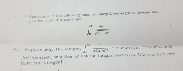 Solved Determine if the following improper integral | Chegg.com