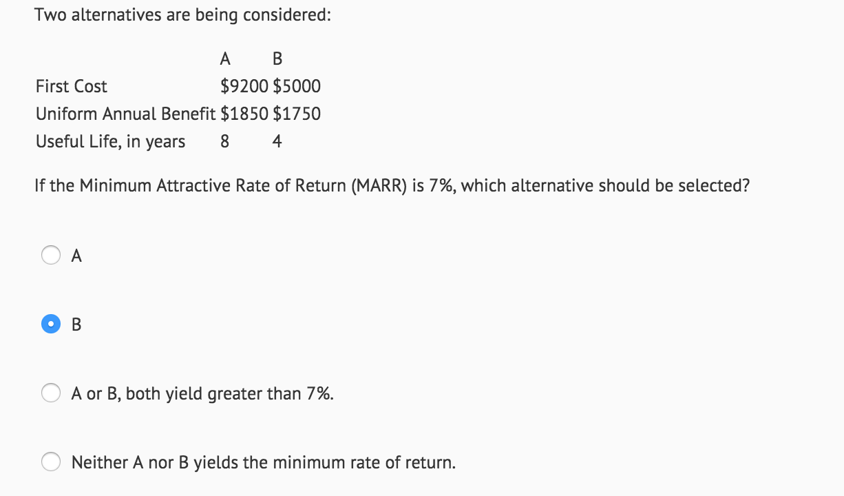 Solved Two alternatives are being considered: If the | Chegg.com