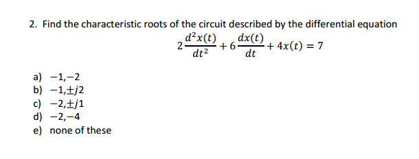 Solved Find the characteristic roots of the circuit | Chegg.com