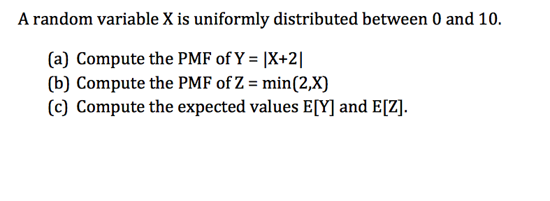 Solved A random variable X is uniformly distributed between | Chegg.com
