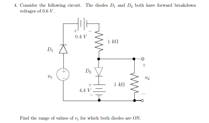 Solved Consider the following circuit. The diodes Di and D2 | Chegg.com