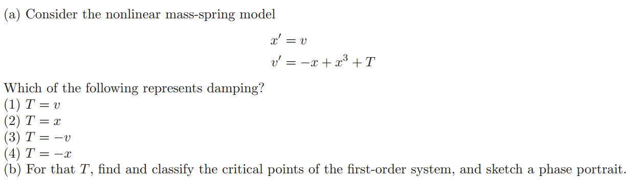 Solved (a) Consider the nonlinear mass-spring model x' = v | Chegg.com
