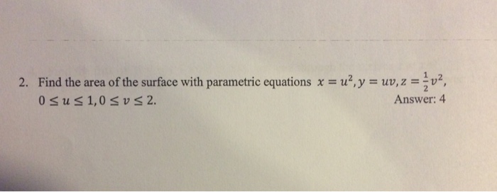 Solved Find the area of the surface with parametric | Chegg.com