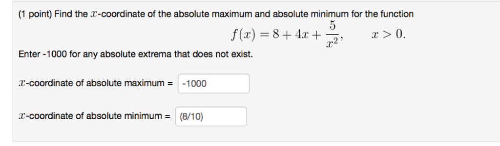 Solved (1 point) Find the absolute and local maximum and | Chegg.com