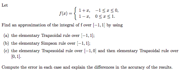Solved Let f(x) = Find an approximation of the integral of f | Chegg.com