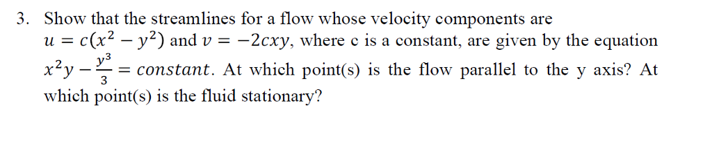 Solved Show that the streamlines for a flow whose velocity | Chegg.com