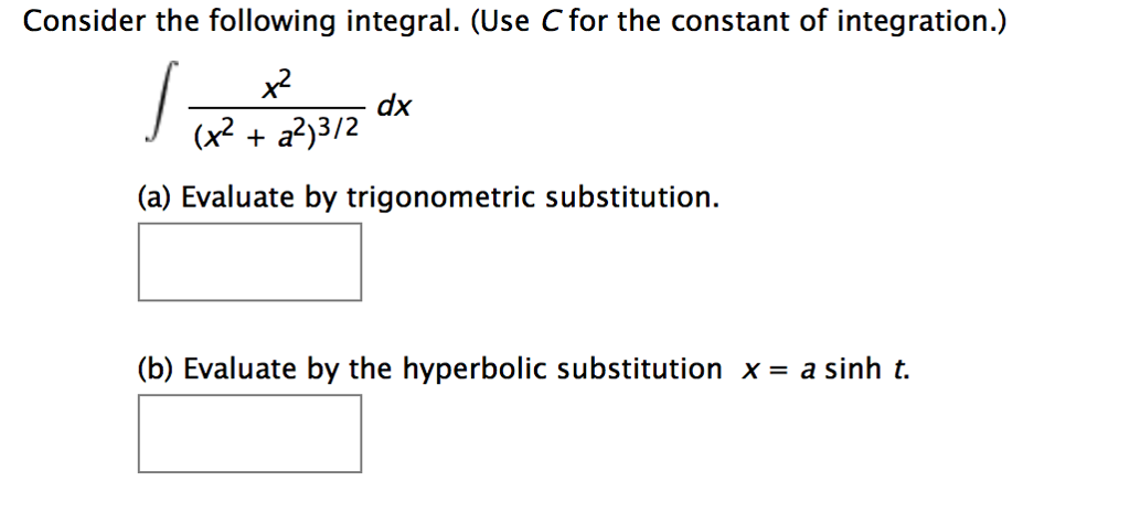 Solved Consider the following integral. (Use C for the | Chegg.com