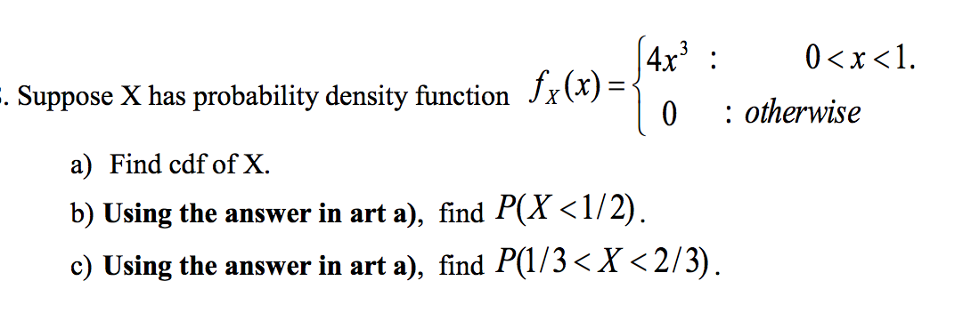 Solved Suppose X has probability density function f_x(X) = | Chegg.com