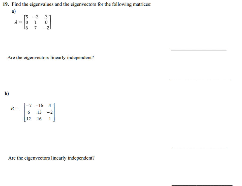 Solved Find The Eigenvalues And The Eigenvectors For The