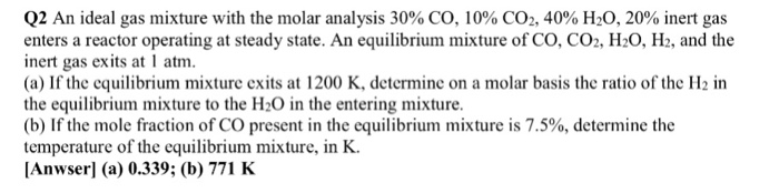 Solved An ideal gas mixture with the molar analysis 30% CO, | Chegg.com