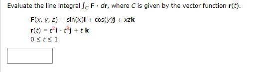 Solved Evaluate the line integral c F.dr, where C is given | Chegg.com