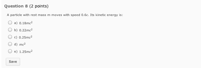 Solved A particle with rest mass m moves with speed 0.6c. | Chegg.com