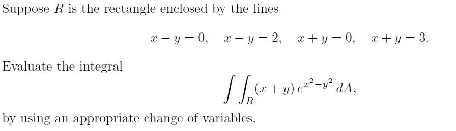 Solved Suppose R is the rectangle enclosed by the lines | Chegg.com