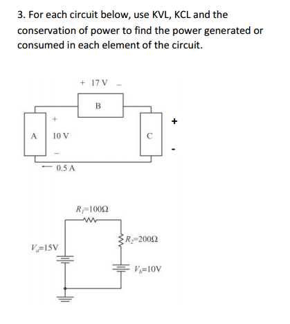 Solved 3. For each circuit below, use KVL, KCL and the | Chegg.com