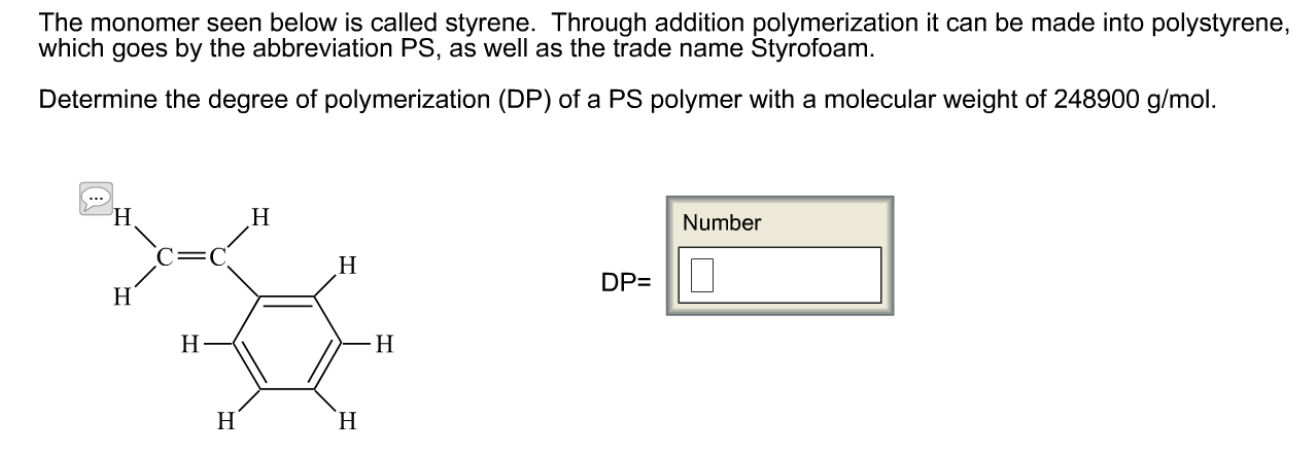 The monomer seen below is called styrene. Through | Chegg.com