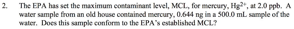 Solved The EPA has set the maximum contaminant level, MCL, | Chegg.com