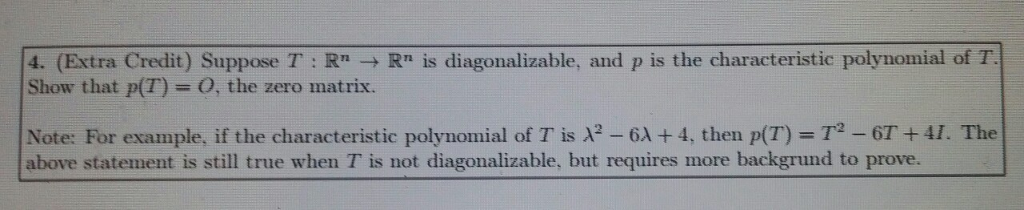 Solved Suppose T: R ^n rightarrow R ^n is diagonalizable, | Chegg.com