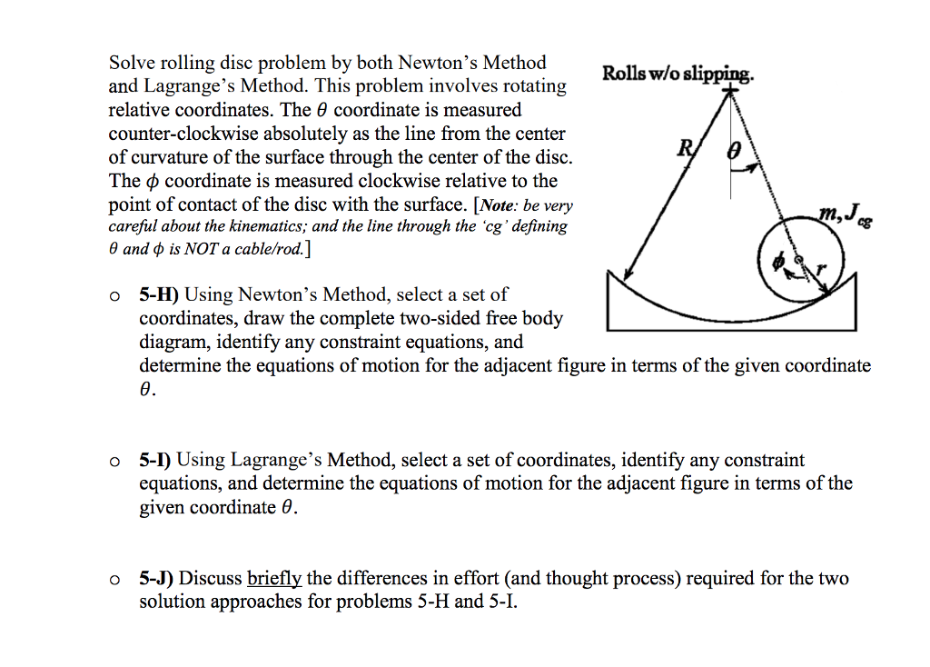Solved Solve rolling disc problem by both Newton's Method | Chegg.com Solved Solve rolling disc problem by both Newton's Method | Chegg.com