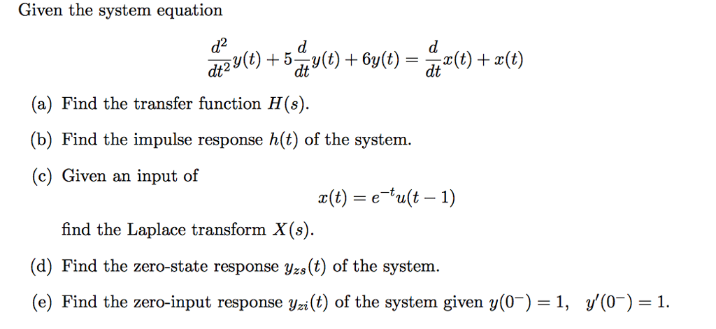 Solved Given the system equation d2 dt2 (a) Find the | Chegg.com