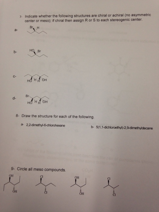 Solved #7 Indicate whether the structure are chiral or | Chegg.com