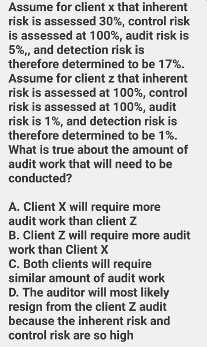 Solved Assume for client x that inherent risk is assessed | Chegg.com